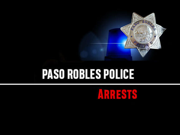 Paso Robles Police arrest reports for Dec. 1-8