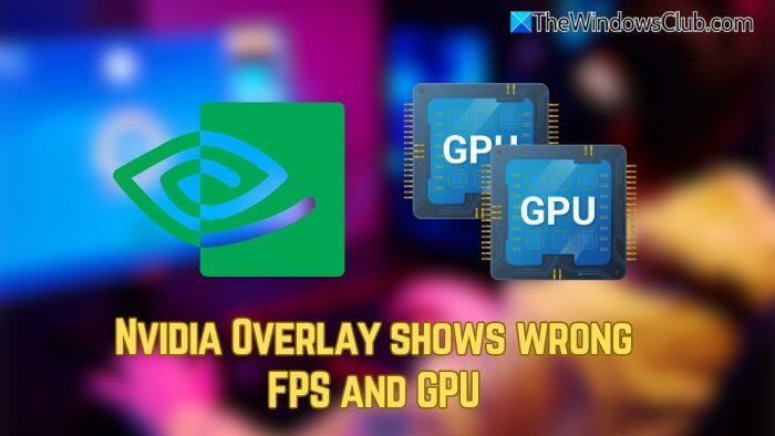 NVIDIA Overlay shows wrong FPS and GPU - NewsBreak
