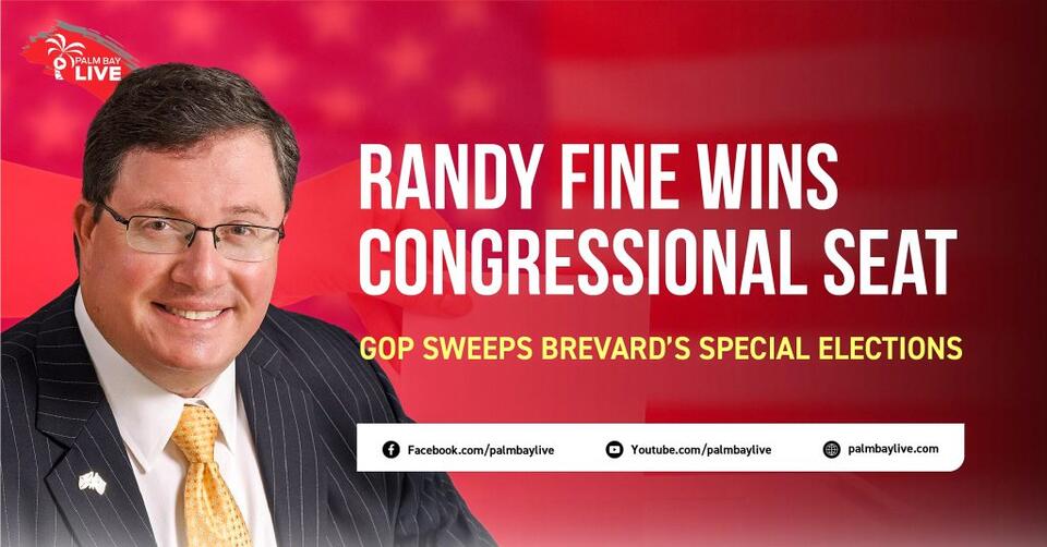 Randy Fine Wins Congressional Seat, GOP Sweeps Brevard’s Special ...
