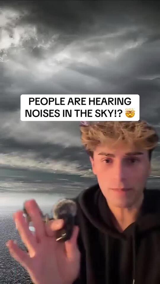 people are hearing loud and scary noises called ‘skyquakes’ but nobody ...