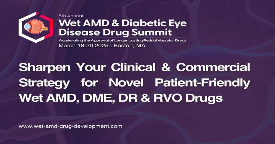 5th Wet AMD and Diabetic Eye Disease Drug Summit - NewsBreak