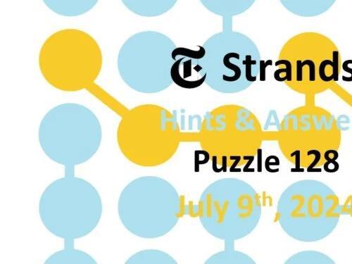 Today’s NYT ‘Strands’ #128 Hints, Spangram Answers July 9th 2024 – Word ...