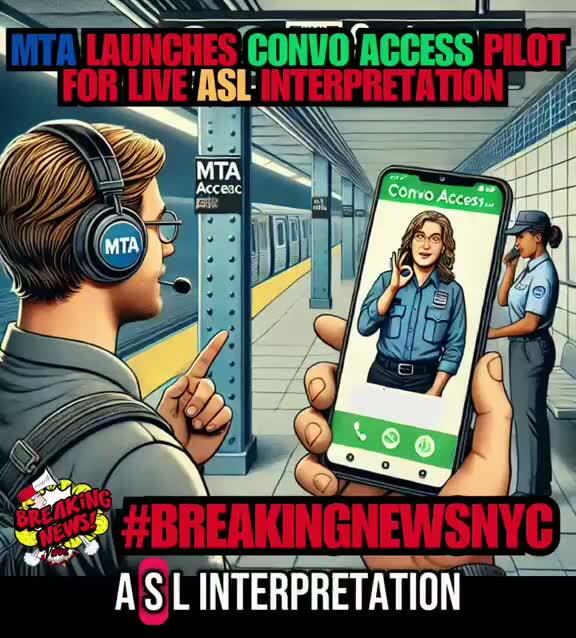 MTA Launches Convo Access Pilot for Live ASL Interpretation The MTA has ...
