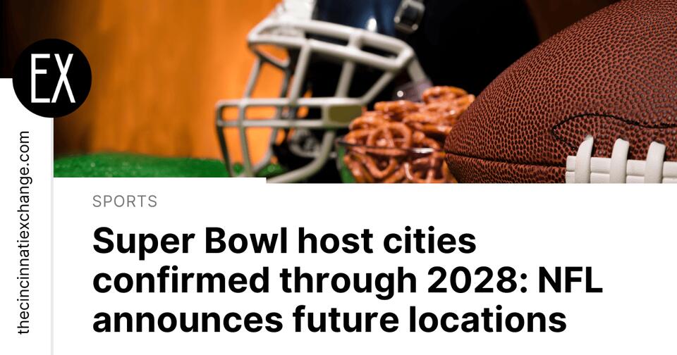 Super Bowl host cities confirmed through 2028: NFL announces future ...