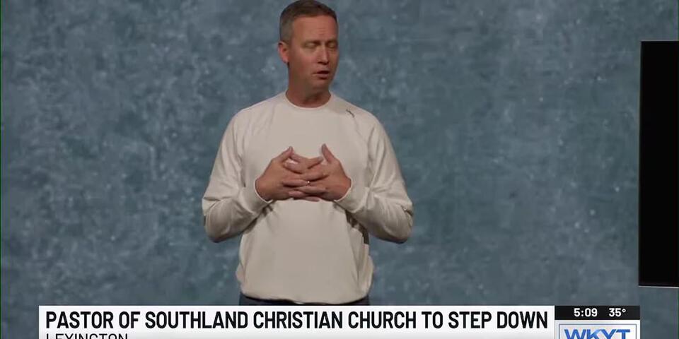 Pastor at Southland Christian church stepping down - NewsBreak