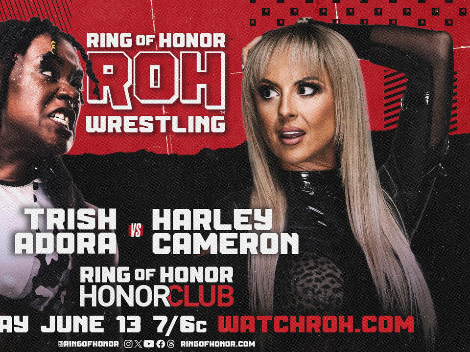 Trish Adora vs. Harley Cameron And More Set For June 13 ROH