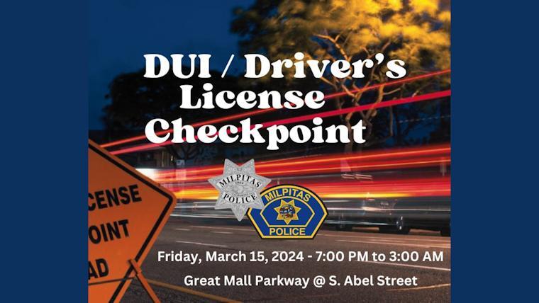 Milpitas Police Announce DUI Checkpoint Amid Recent Spate of Drunk ...