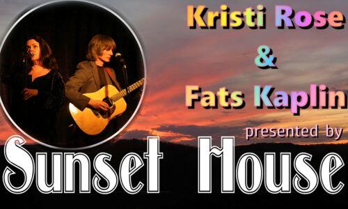 Kristi Rose and Fats Kaplin Set to Shine at Sunset House Concerts in ...