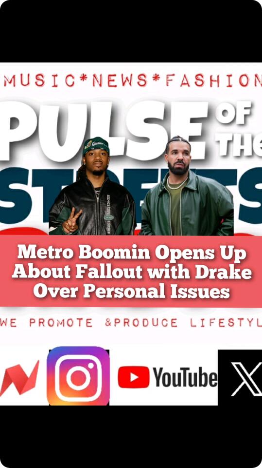 **Metro Boomin Opens Up About Fallout with Drake Over Personal Issues ...