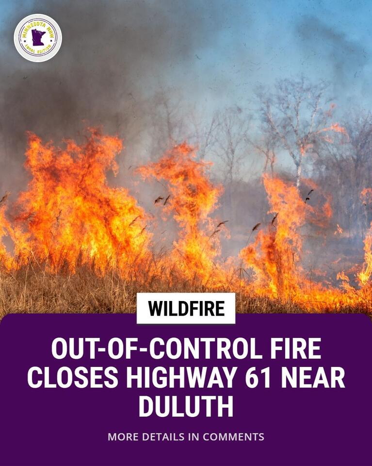 Out-of-Control Fire Closes Highway 61 Near Duluth - NewsBreak