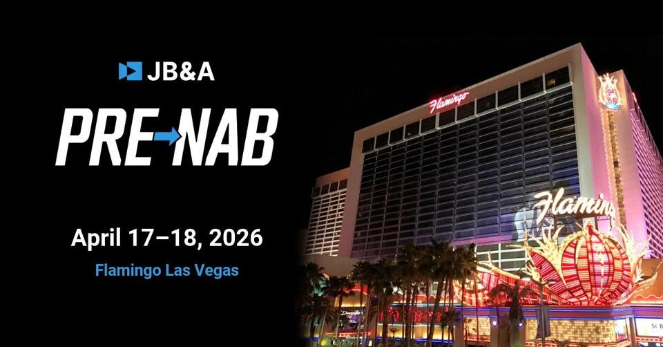 JB&A Announces Pre-NAB 2026: Fresh New Venue, Expanded Line-Up and ...