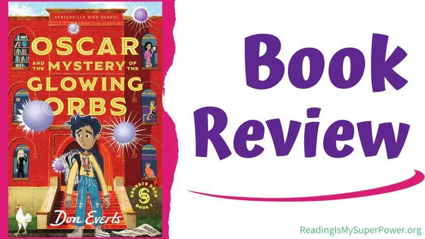Book Review (and a Giveaway!): Oscar and the Mystery of the Glowing ...