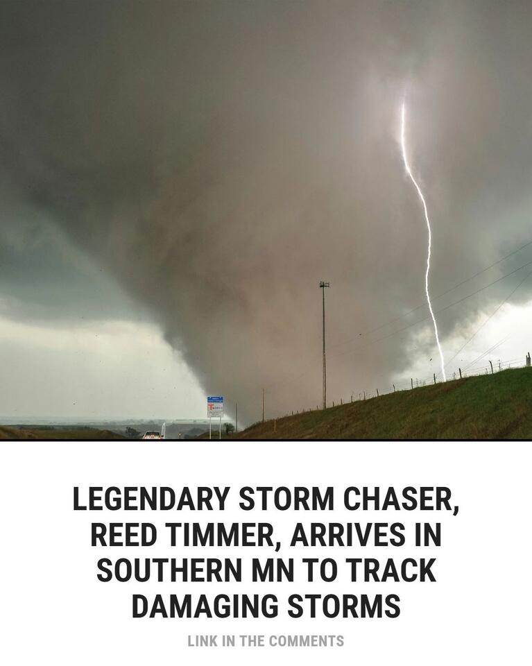Legendary Storm Chaser, Reed Timmer, Arrives in Southern MN to Track ...