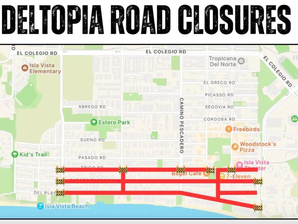 ‘DELTOPIA’ WEEKEND: Road closures in effect in Isla Vista