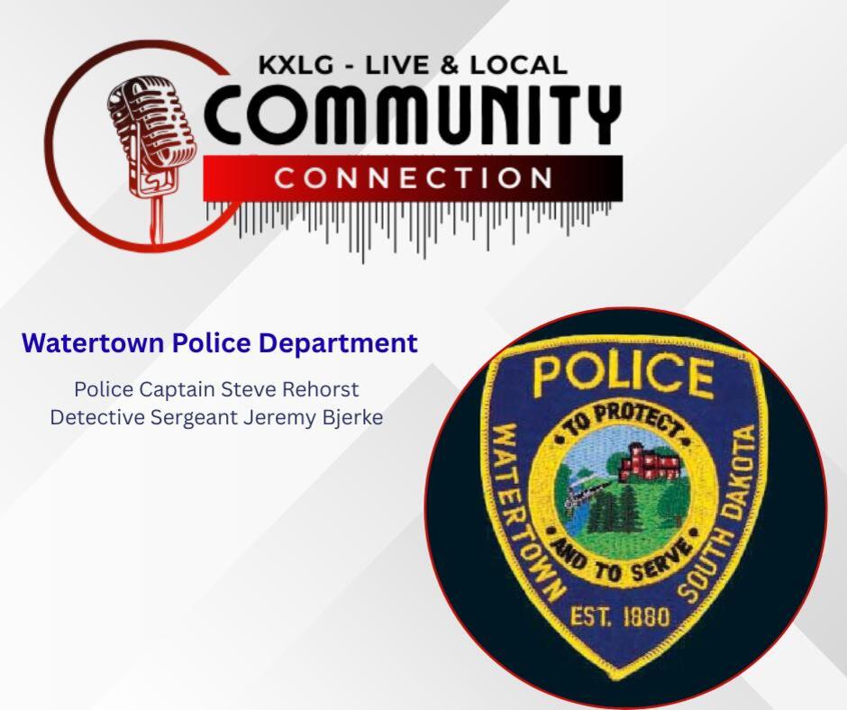 KXLG Community Connection with Watertown Police Captain Steve Rehorst ...