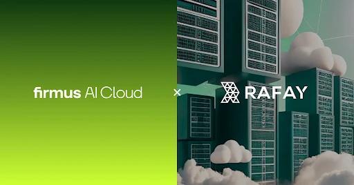Firmus Technologies Partners with Rafay to Expand Platform and AI Cloud ...