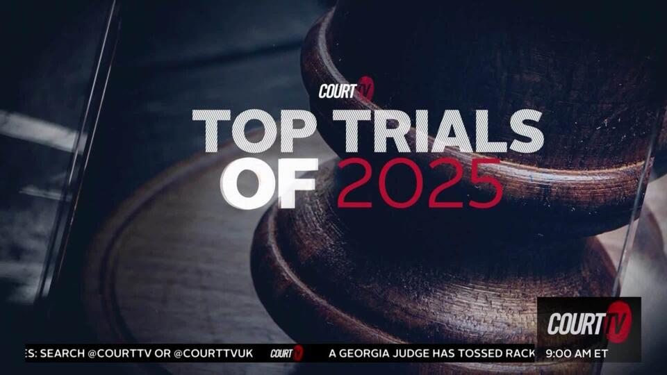 Court TV’s Top Trials of 2025 - NewsBreak