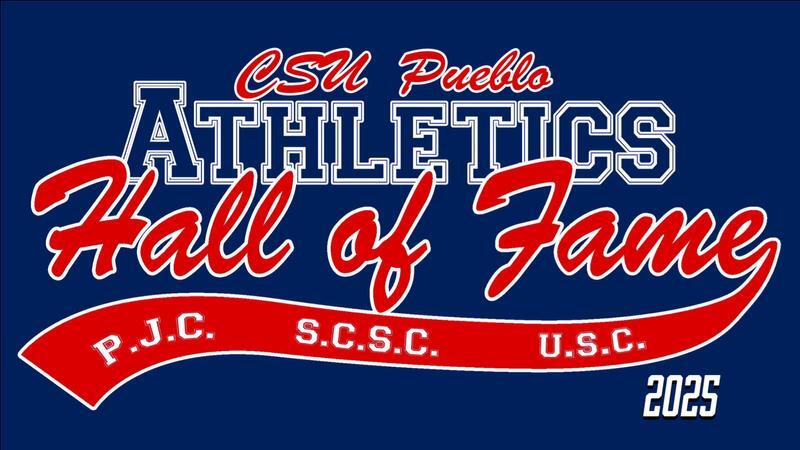 CSU Pueblo Athletics Announces Hall of Fame Class of 2025 - NewsBreak