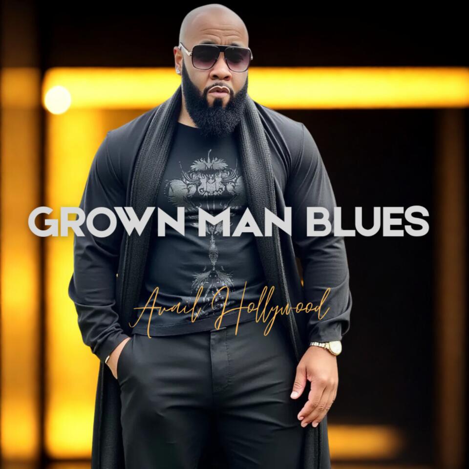 Southern Soul Singer Avail Hollywood Releases New Album “Grown Man ...