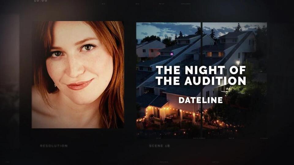 Watch the Dateline episode “The Night of the Audition" now - NewsBreak