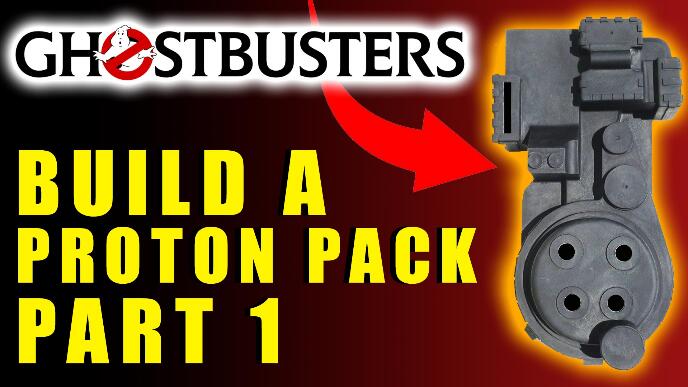 How To Build A Proton Pack - Part 1 - NewsBreak