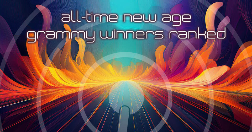 All-Time New Age Grammy Winners Ranked - NewsBreak