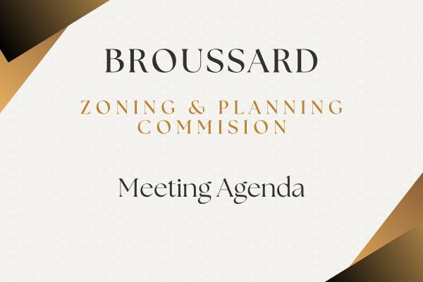 Agenda for Broussard Planning & Zoning Meeting on Mar 13, 2025; Minutes ...
