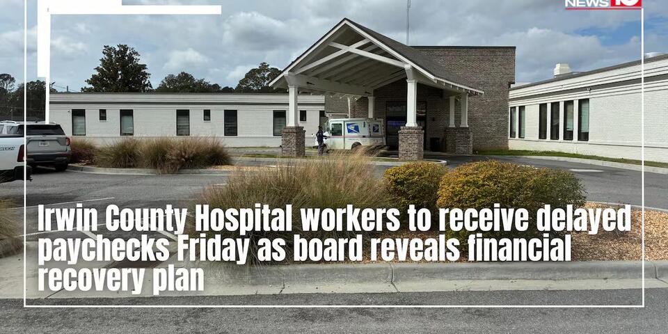 Irwin County Hospital workers to receive delayed paychecks Friday as ...