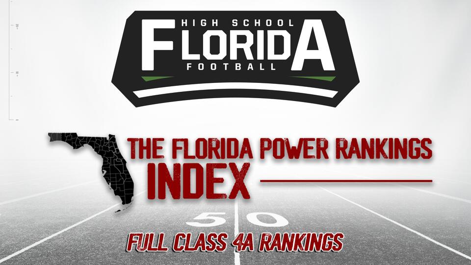 FLORIDA POWER RANKINGS INDEX: 2025 Class 4A rankings from 1 to 66 ...