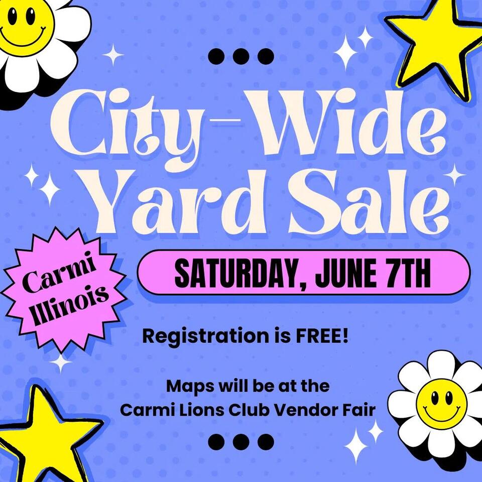 CARMI CITY-WIDE YARD SALE SET FOR JUNE 7TH - NewsBreak