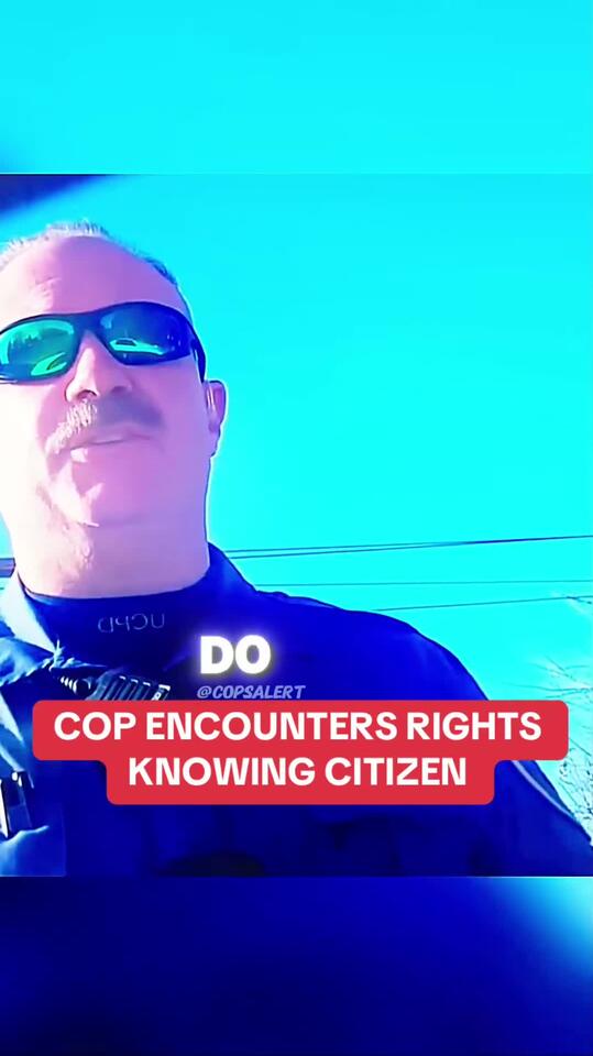 Cop Encounters Rights Knowing Citizen Cops Police Copsoftiktok