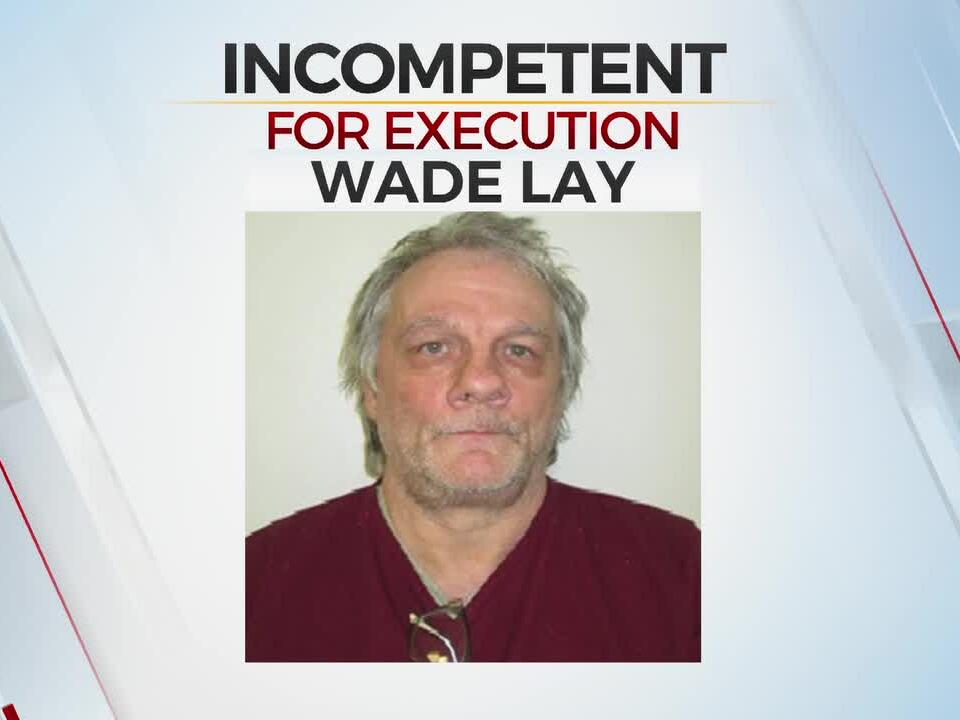 Oklahoma Inmate Wade Lay Ruled Incompetent For Execution By District Court