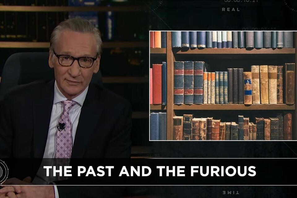 Bill Maher Says It’s “Stupid” To Judge Past Behaviors Using Today’s ...