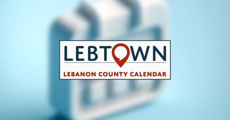 Featured Lebanon Valley events for the weekend of June 28 to June 30 ...