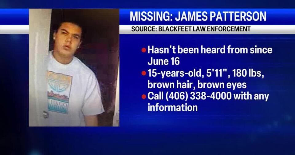 Blackfeet police seek missing Browning teen James Patterson, 15, last ...