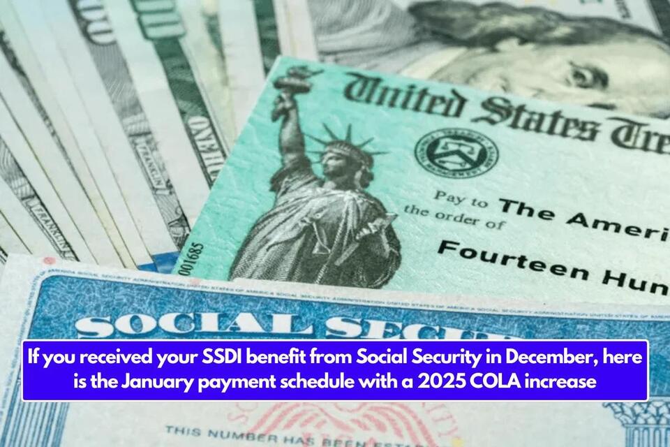If you received your SSDI benefit from Social Security in December ...