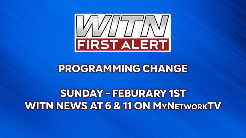 PROGRAMMING CHANGE WITN News at 6 & 11 moving to WITN-2 MyNetworkTV ...