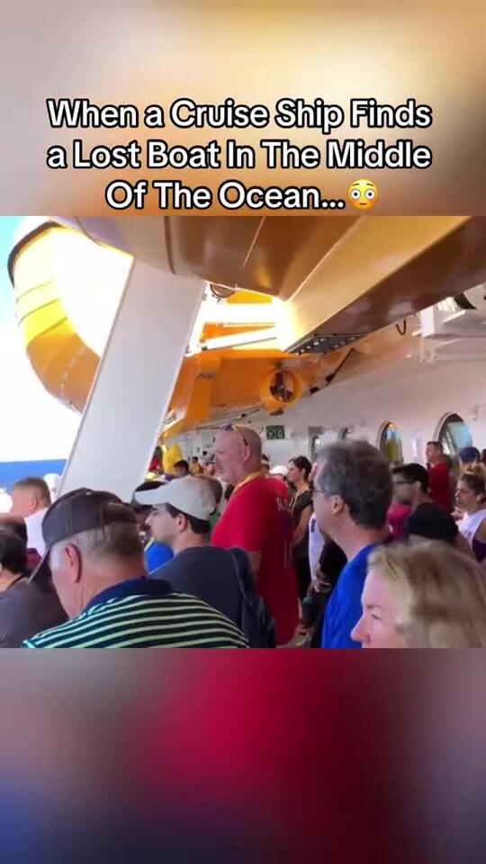 When a Cruise Ship Finds a Lost Boat In The Middle Of The Ocean ...