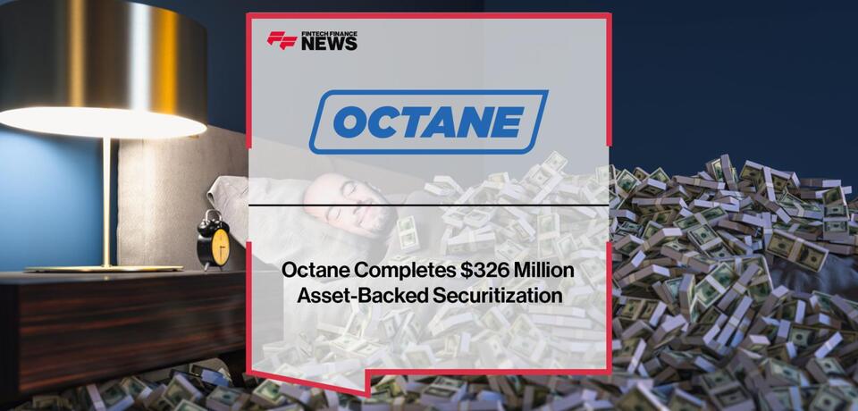 Octane Completes $326 Million Asset-Backed Securitization - NewsBreak