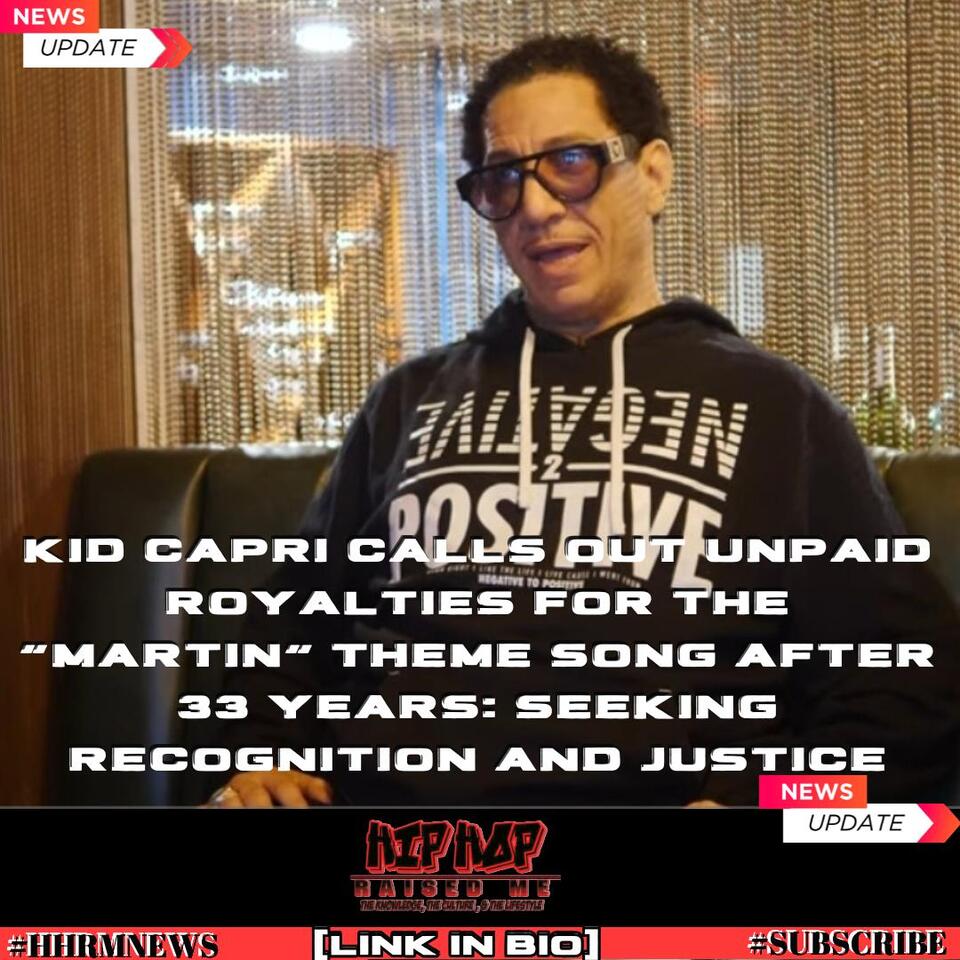 Kid Capri Calls Out Unpaid Royalties for the “Martin” Theme Song After ...