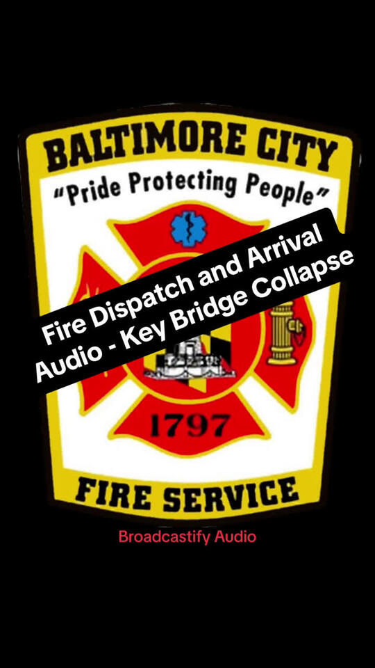 Live dispatch and arrival reports from the Francis Scott Key Bridge ...