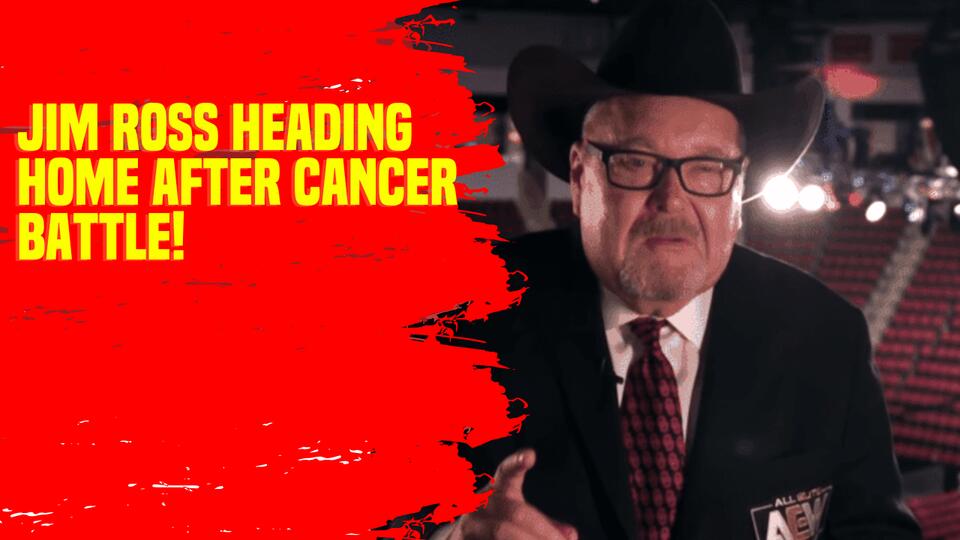 Jim Ross Heading Home After Cancer Battle! - NewsBreak