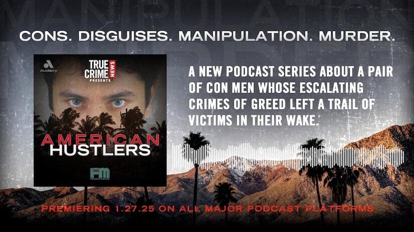 'American Hustlers' podcast explores corruption and con artists who ...
