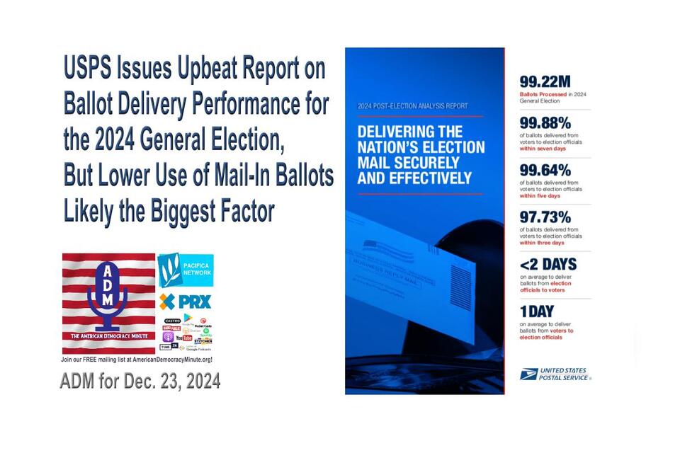 ADM for Dec. 23, 2024: USPS Issues Upbeat Report on Ballot Delivery ...