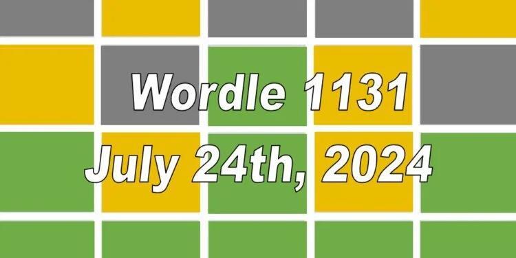 ‘Wordle’ Answer Today 1131 July 24th 2024 – Hints and Solution (7/24/24 ...