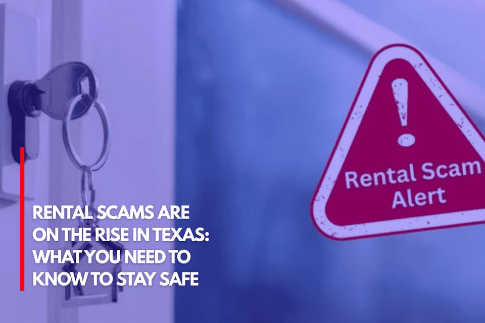 Rental Scams Are on the Rise in Texas: What You Need to Know to Stay Safe - NewsBreak