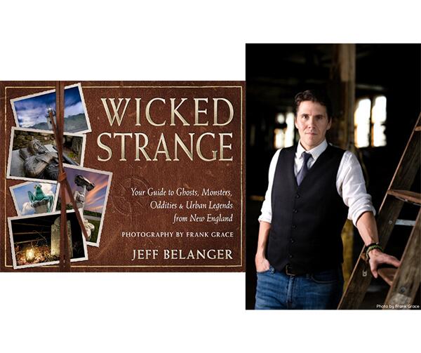 Explore the strange and supernatural of New England with Jeff Belanger ...