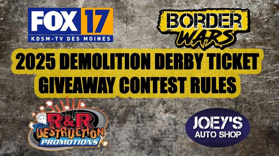 KDSM / 2025 BORDER WARS DEMOLITION DERBY TICKET GIVEAWAY CONTEST RULES ...