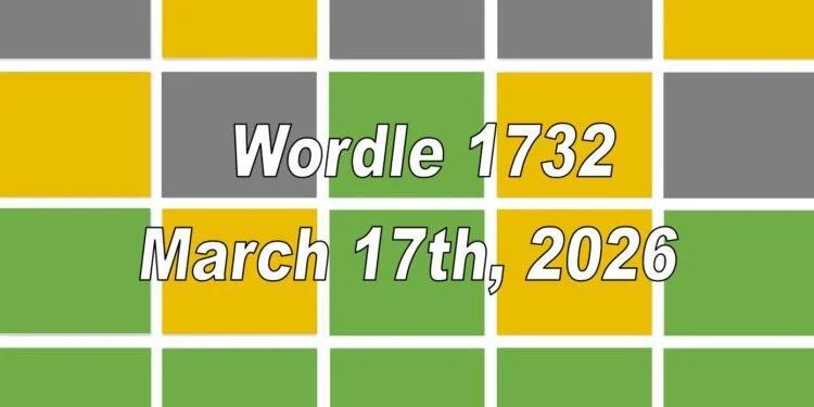 ‘Wordle’ Answer Today 1732 March 17th 2026 – Hints and Solution (3/17 ...