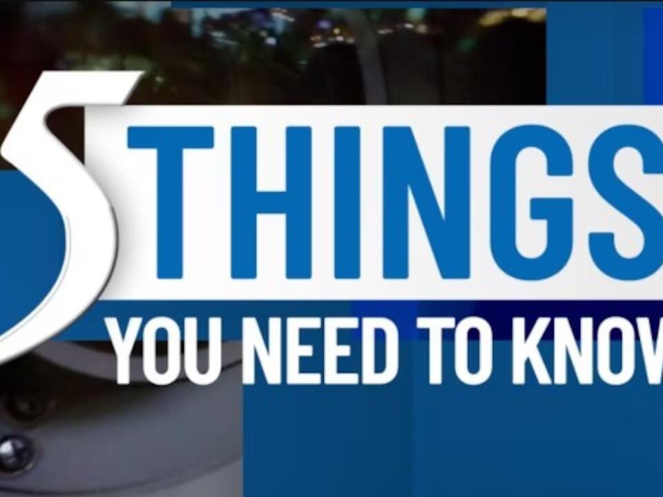 Friday, June 7, 2024: 5 things you need to know